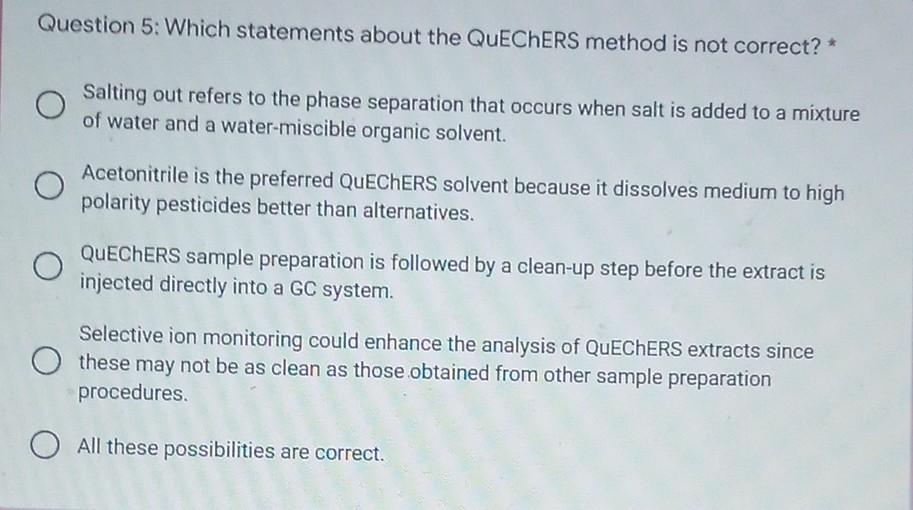 Solved Question 5: Which statements about the QuECHERS | Chegg.com
