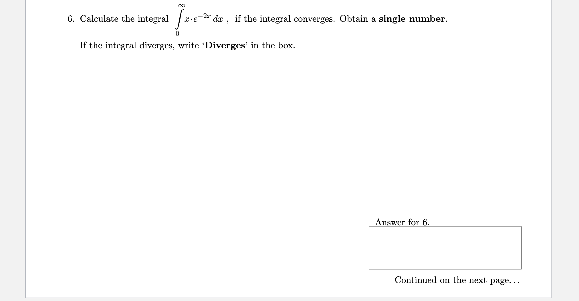 Solved Calculate the integral ∫0∞x*e-2xdx, ﻿if the integral | Chegg.com