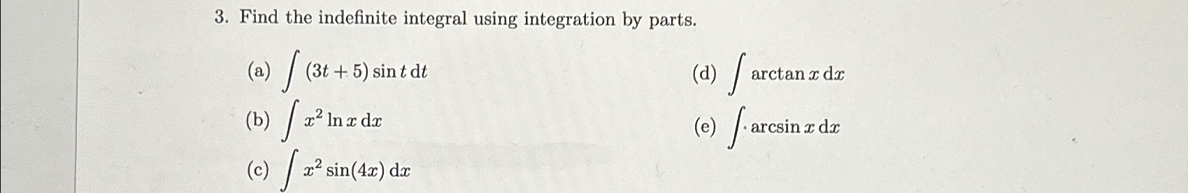Solved Find the indefinite integral using integration by | Chegg.com