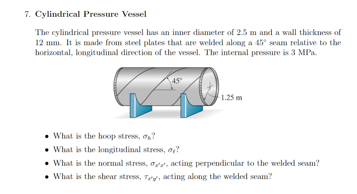 Solved Cylindrical Pressure VesselThe cylindrical pressure | Chegg.com Solved Cylindrical Pressure VesselThe cylindrical pressure | Chegg.com