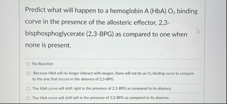 [Solved]: Predict what will happen to a hemoglobin A(HbA)O_(