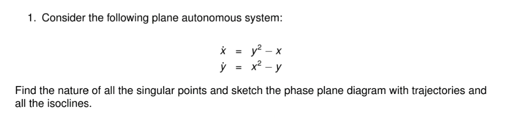 Solved Consider the following plane autonomous | Chegg.com
