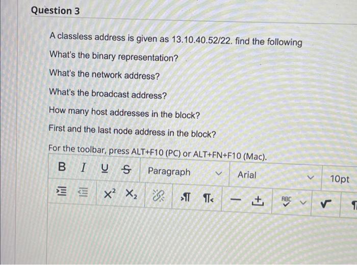 Solved Question 3 A classless address is given as | Chegg.com