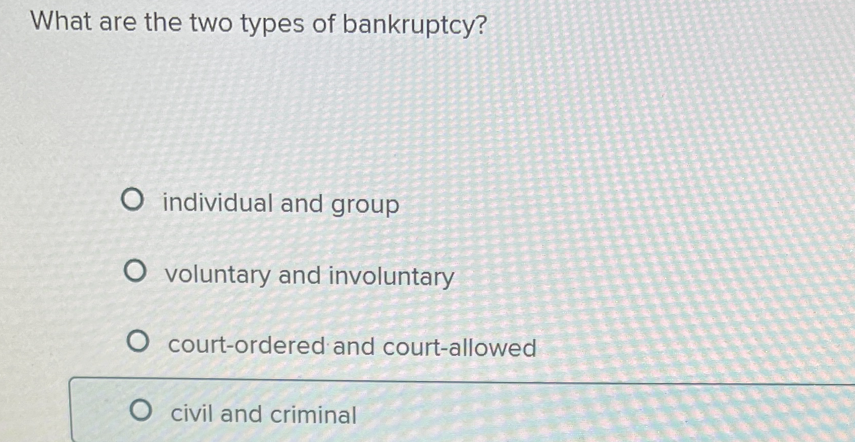 Solved What are the two types of bankruptcy?individual and | Chegg.com