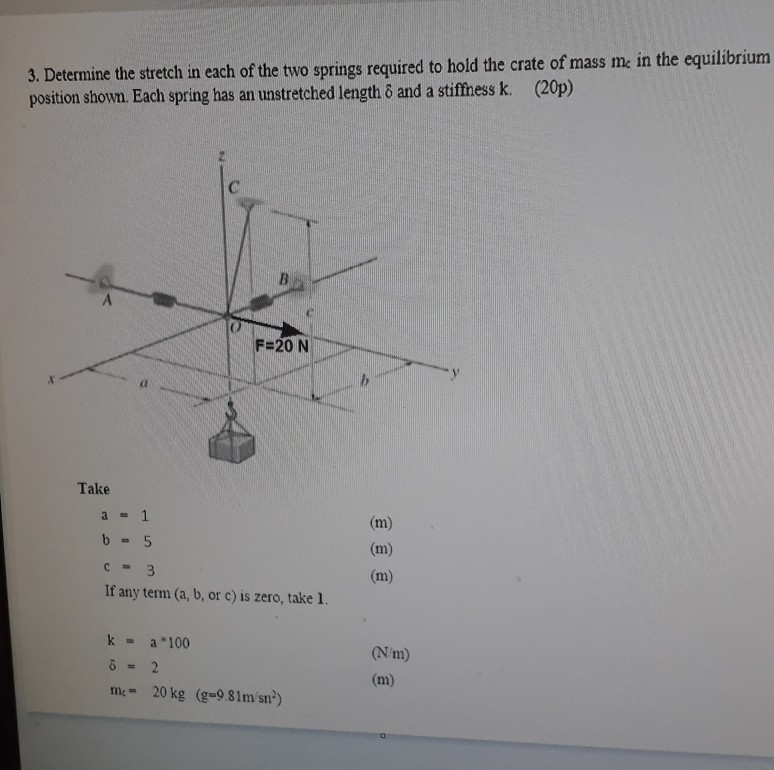 Solved 3. Determine the stretch in each of the two springs | Chegg.com