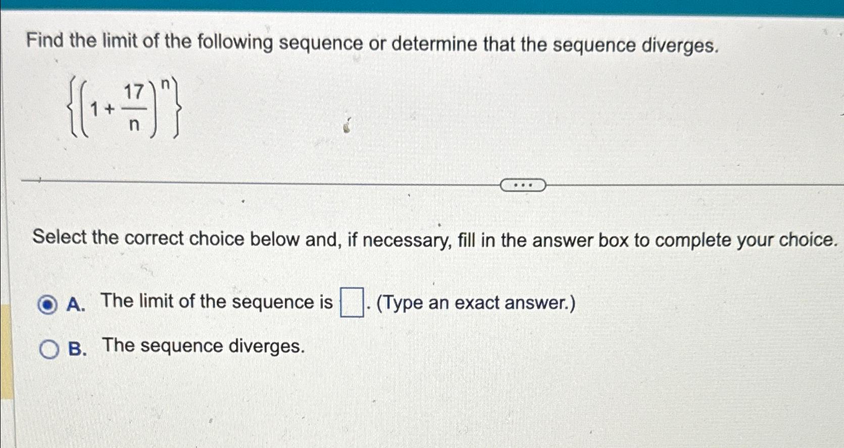 Solved Find the limit of the following sequence or determine | Chegg.com