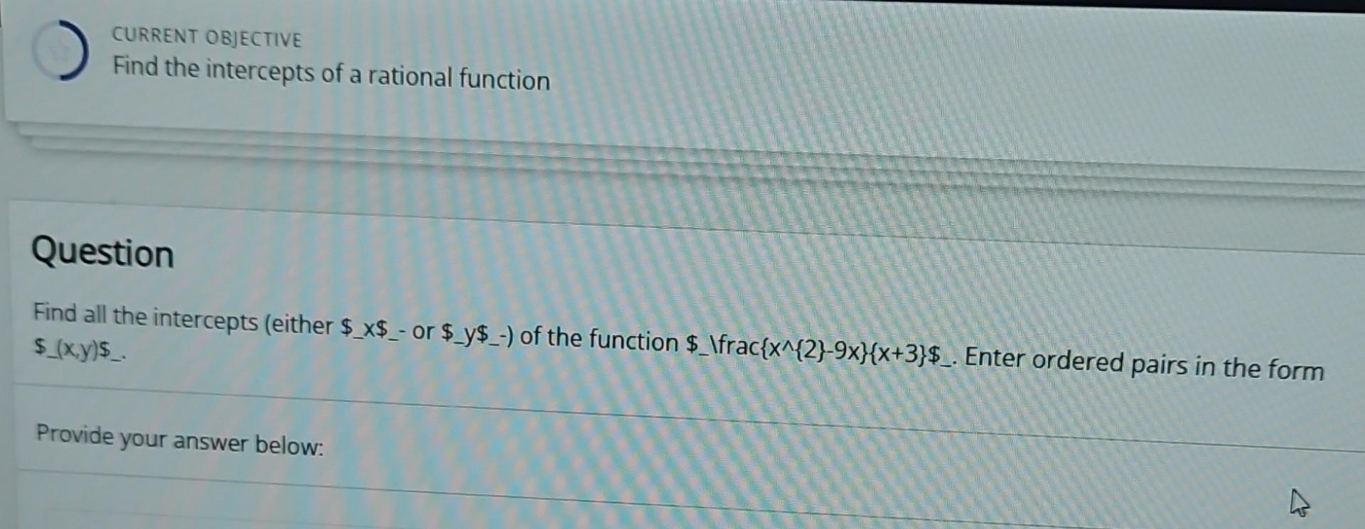 Solved CURRENT OBJECTIVE Find the intercepts of a rational | Chegg.com