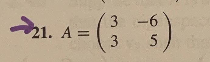 In Exercises 16-21, the matrix A has complex | Chegg.com