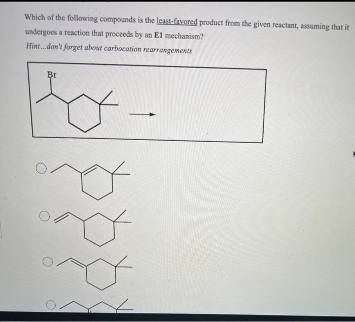 Solved Which of the following compounds is the least-favored | Chegg.com