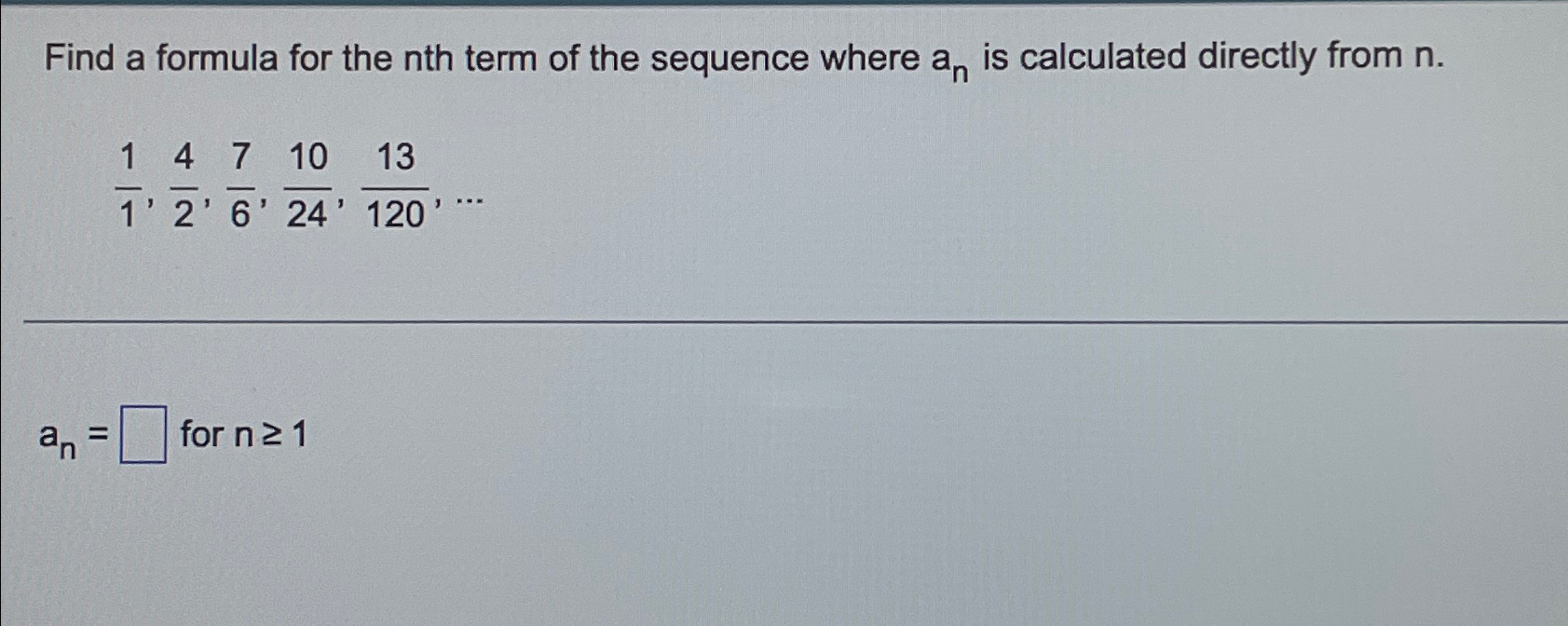 Solved Find a formula for the nth term of the sequence where | Chegg.com