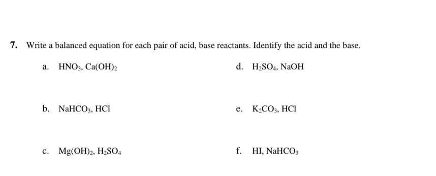 Solved 7. Write a balanced equation for each pair of acid, | Chegg.com
