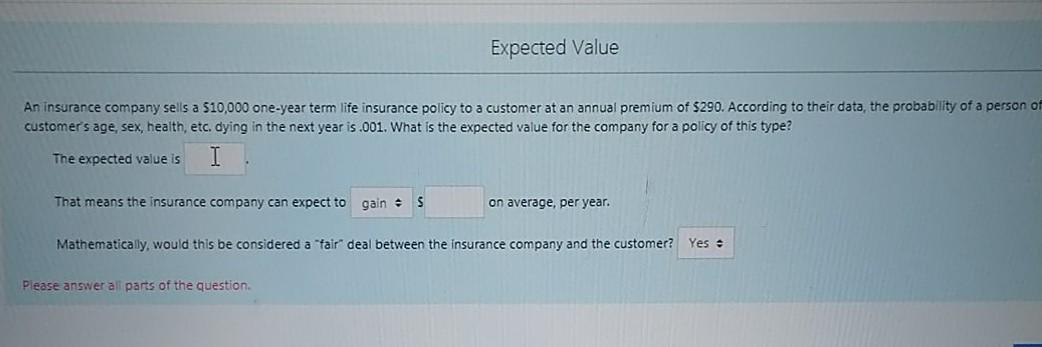 Solved Expected Value An insurance company sells a $10,000 | Chegg.com