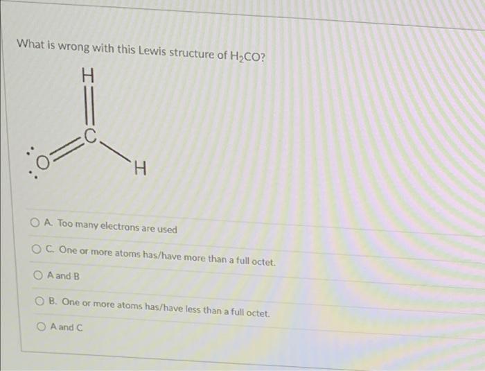 Solved What is wrong with this Lewis structure of H2CO? H EC | Chegg.com