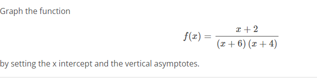 Solved Graph the functionf(x)=x+2(x+6)(x+4)by setting the x | Chegg.com