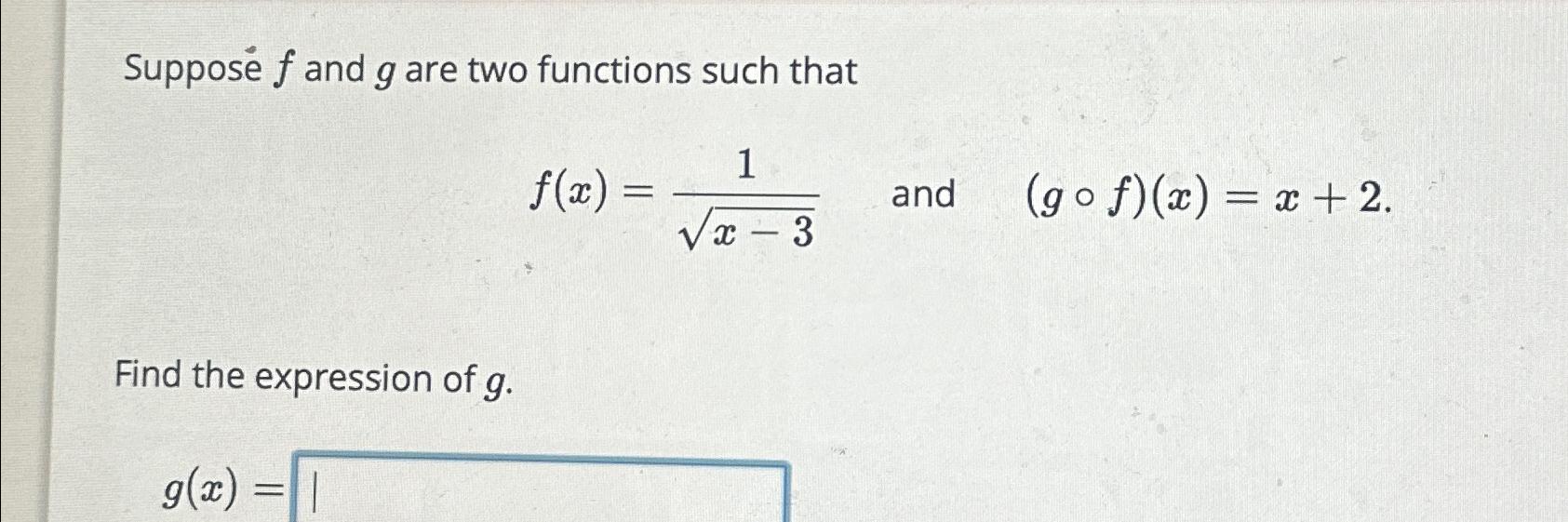 Solved 1x+22=x+7Suppose f ﻿and g ﻿are two functions such | Chegg.com