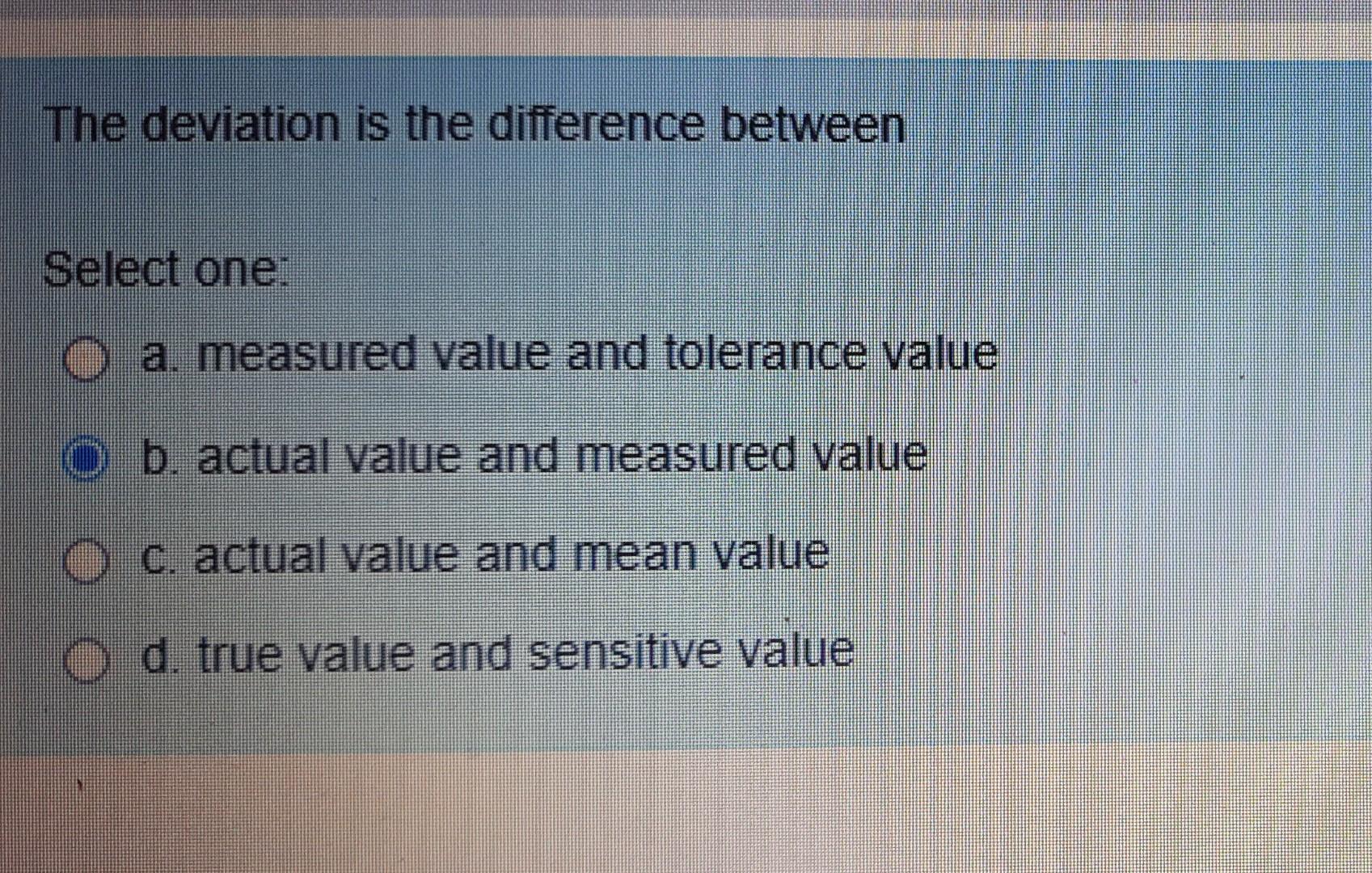 Solved The deviation is the difference between Select one: | Chegg.com