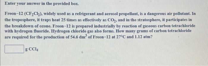 Solved Enter your answer in the provided box. Freon-12 | Chegg.com