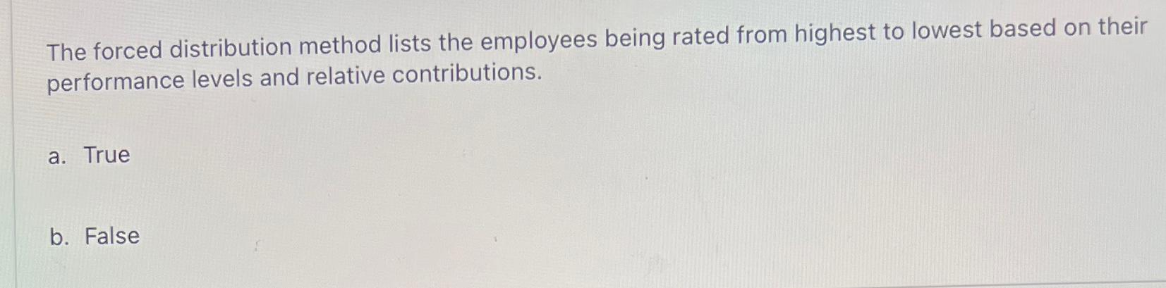 Solved The forced distribution method lists the employees | Chegg.com