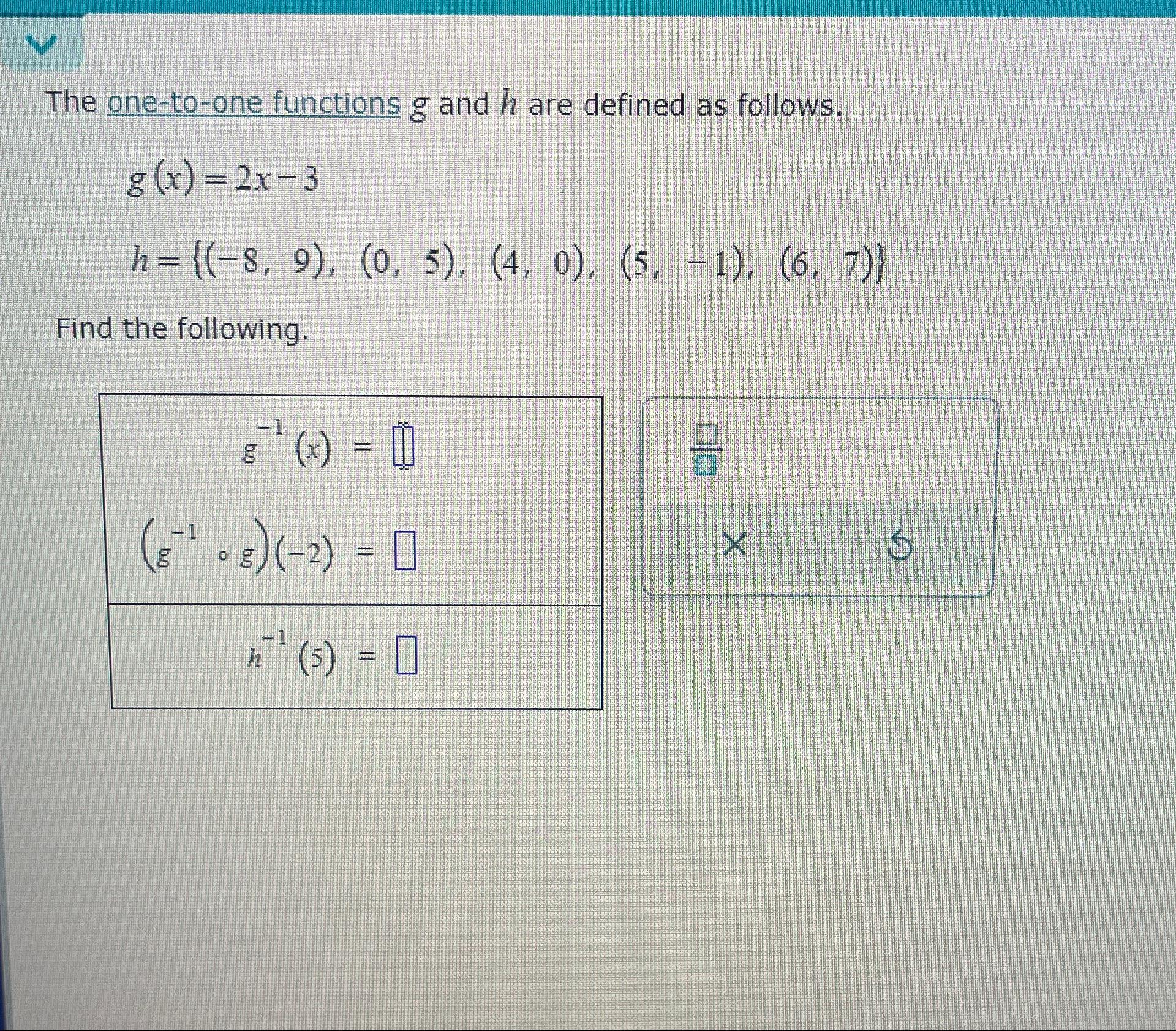 Solved The one-to-one functions g ﻿and h ﻿are defined as | Chegg.com