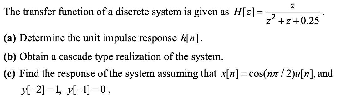 The transfer function of a discrete system is given | Chegg.com
