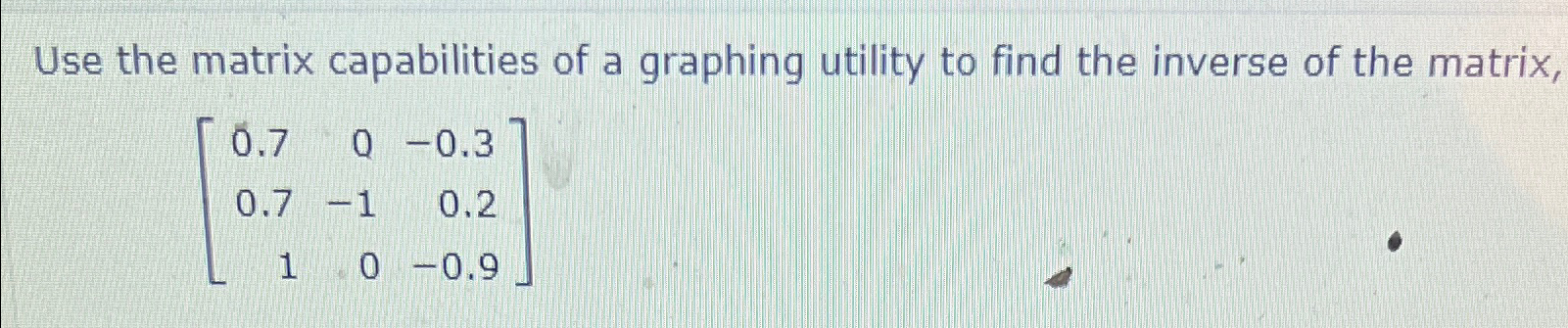 Solved Use the matrix capabilities of a graphing utility to | Chegg.com