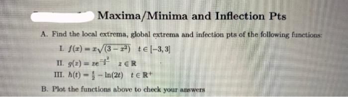 Solved A. Find the local extrema, global extrema and | Chegg.com