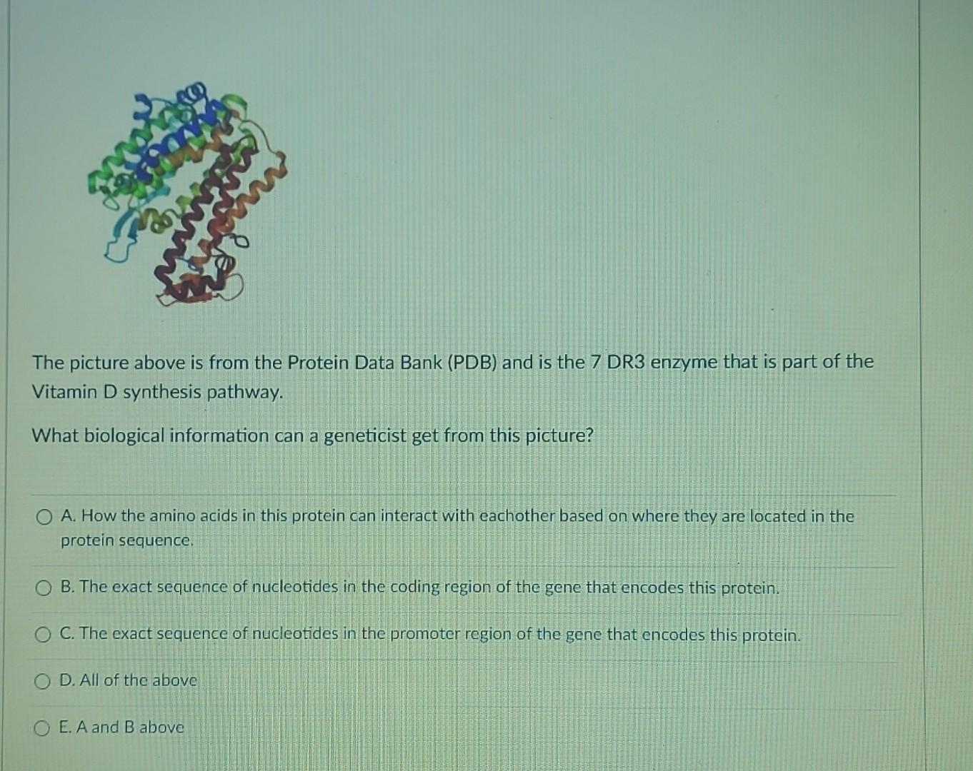 The picture above is from the Protein Data Bank (PDB) | Chegg.com
