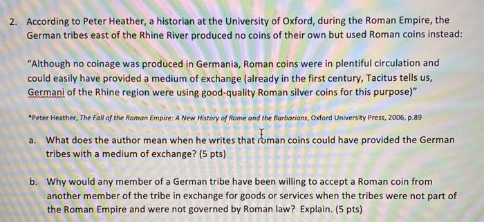 2. According to Peter Heather, a historian at the | Chegg.com
