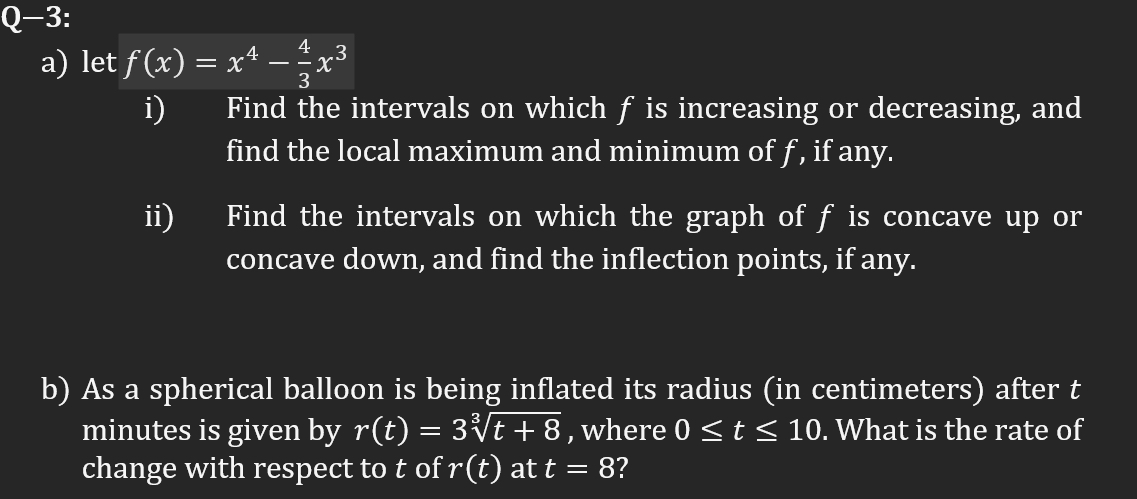 Solved Q-3:a) ﻿let f(x)=x4-43x3i) ﻿Find the intervals on | Chegg.com