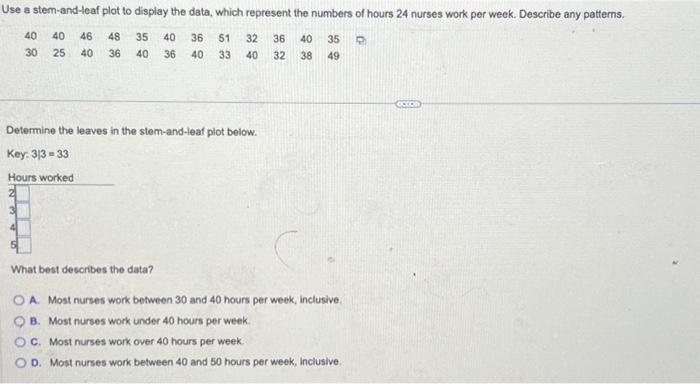 Solved Determine the leaves in the stem-and-leat plot below: | Chegg.com