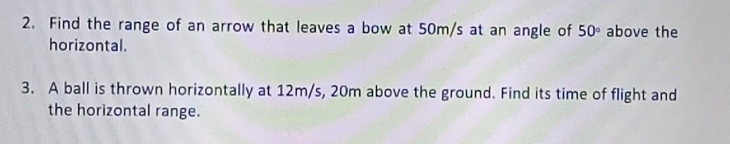 Solved 2. Find the range of an arrow that leaves a bow at | Chegg.com