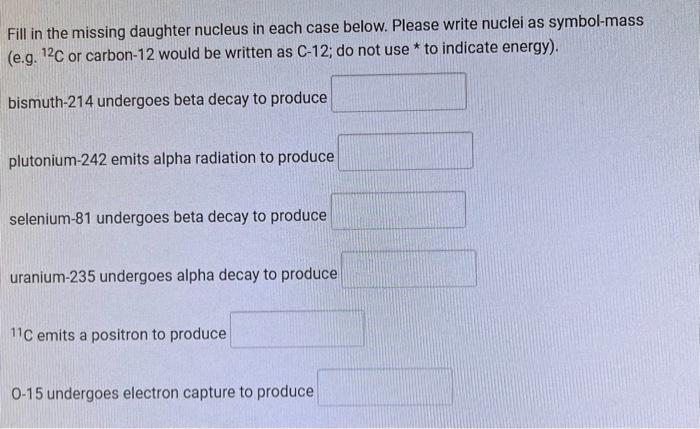 Solved Fill in the missing daughter nucleus in each case | Chegg.com