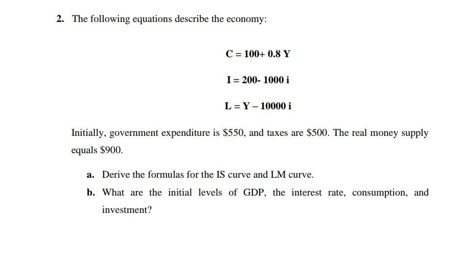 Solved 2. The following equations describe the economy: | Chegg.com