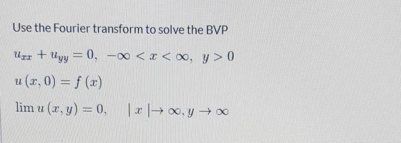 Solved Use the Fourier transform to solve the BVP + , Urx + | Chegg.com