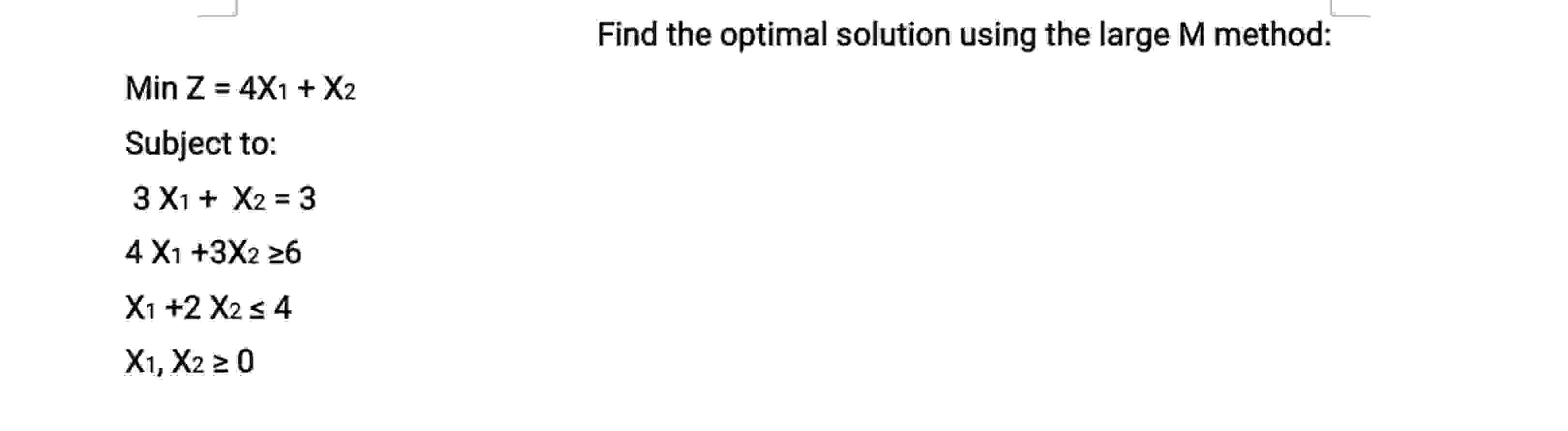 Solved Find the optimal solution using the large M | Chegg.com