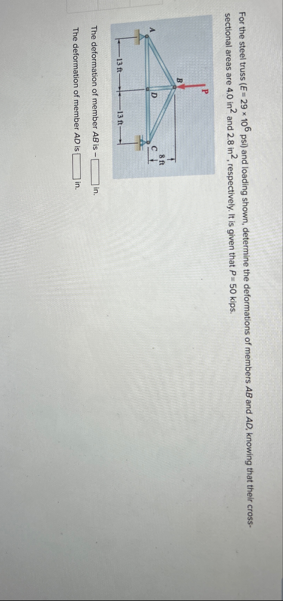 Solved For the steel truss ( E=29×106ψ ) ﻿and loading shown, | Chegg.com