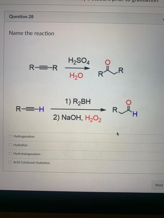 Solved Question 28 Name the reaction H2SO4 R=R per H20 R 1) | Chegg.com