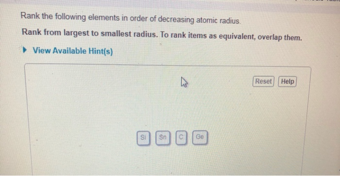 Solved Rank the following elements in order of decreasing | Chegg.com