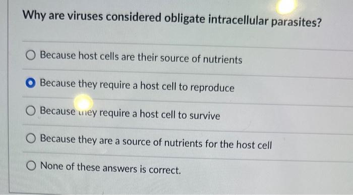Solved Why are viruses considered obligate intracellular | Chegg.com