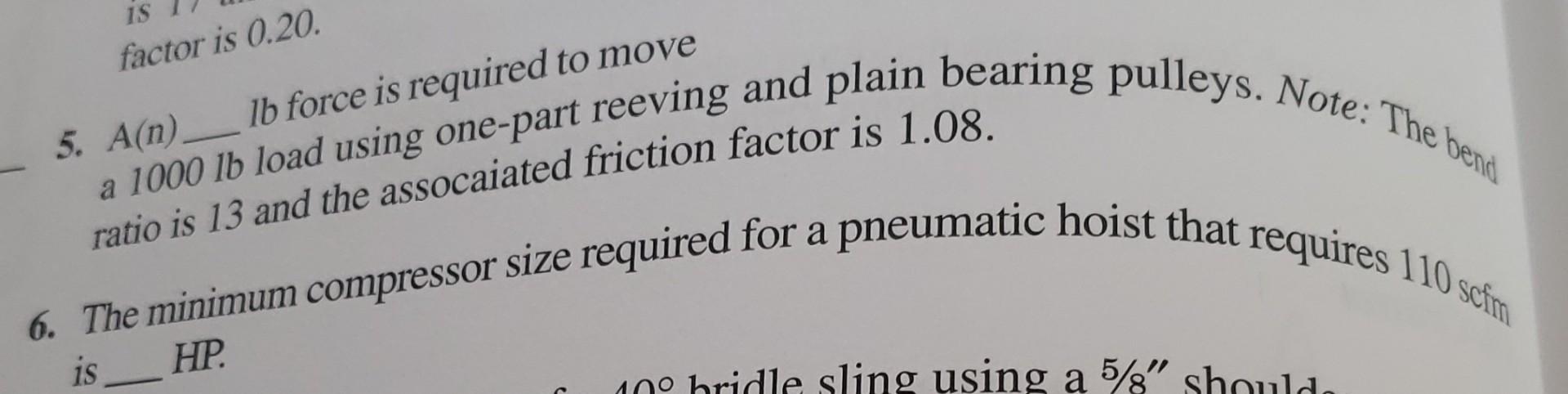 Solved 5. A(n)1b force is required to move a 1000lb load | Chegg.com