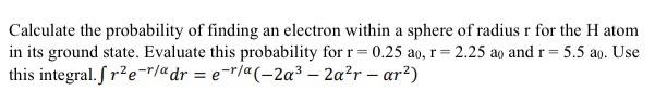 Solved Calculate the probability of finding an electron | Chegg.com