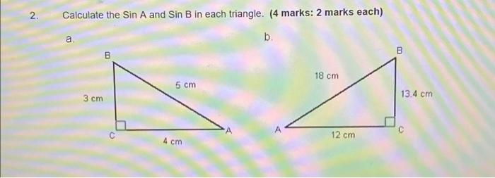 Solved 2. Calculate the Sin A and Sin B in each triangle. (4 | Chegg.com