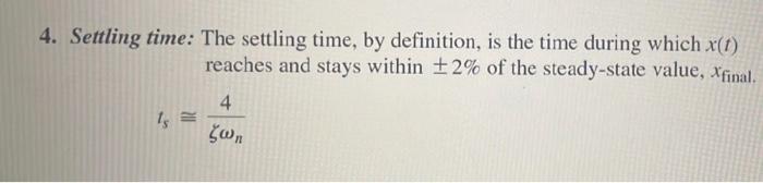 4. Settling time: The settling time, by definition, | Chegg.com