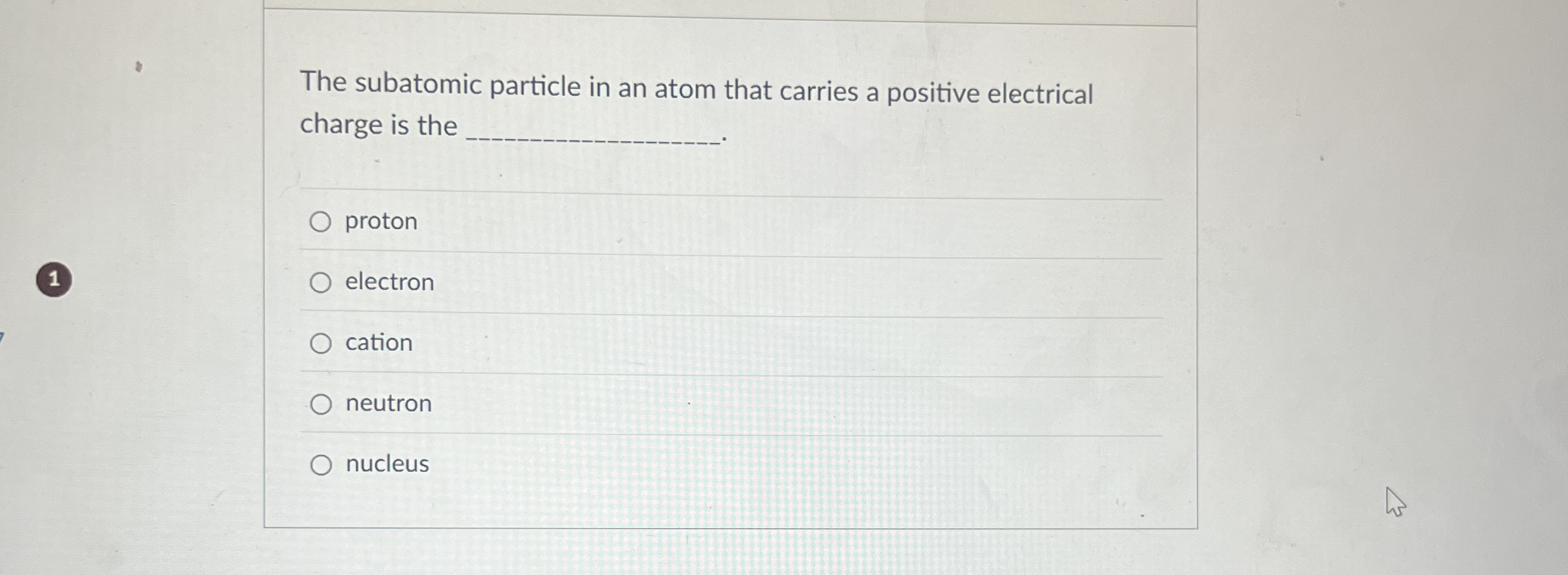 The subatomic particle in an atom that carries a | Chegg.com