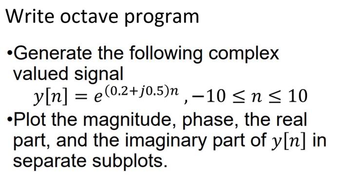 Solved Write Octave Program Generate The Following