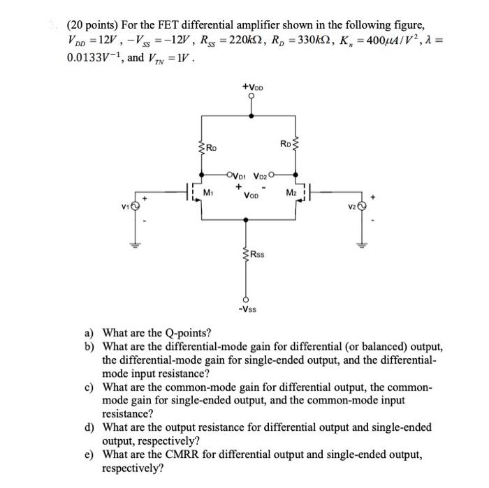 Solved (20 points) For the FET differential amplifier shown | Chegg.com