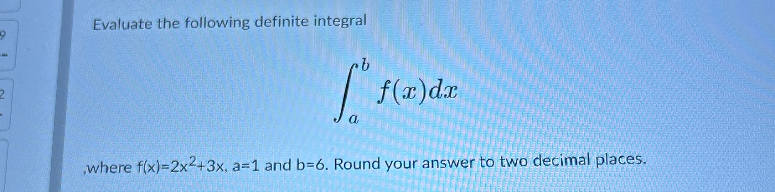 Solved Evaluate the following definite integral∫abf(x)dx, | Chegg.com