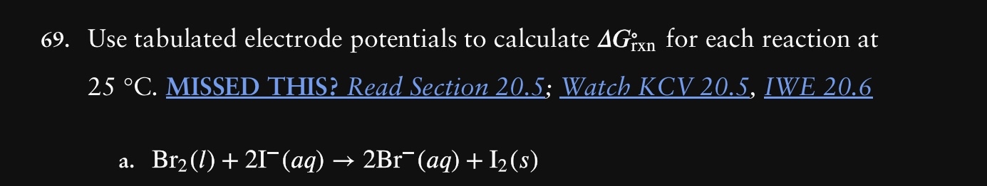 Solved Use tabulated electrode potentials to calculate | Chegg.com