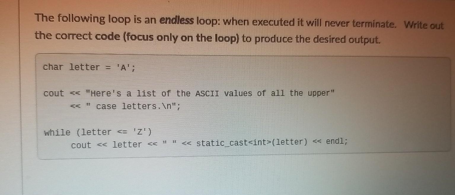 Solved The following loop is an endless loop: when executed | Chegg.com
