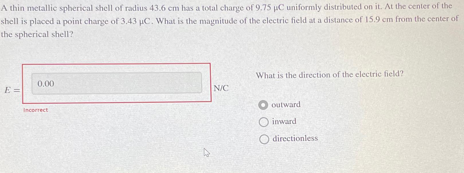 Solved A thin metallic spherical shell of radius 43.6cm ﻿has | Chegg.com